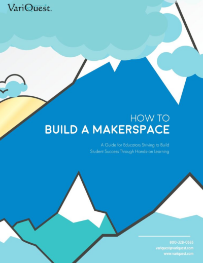 eBook: How to Build a Makerspace - VariQuest Resource Center